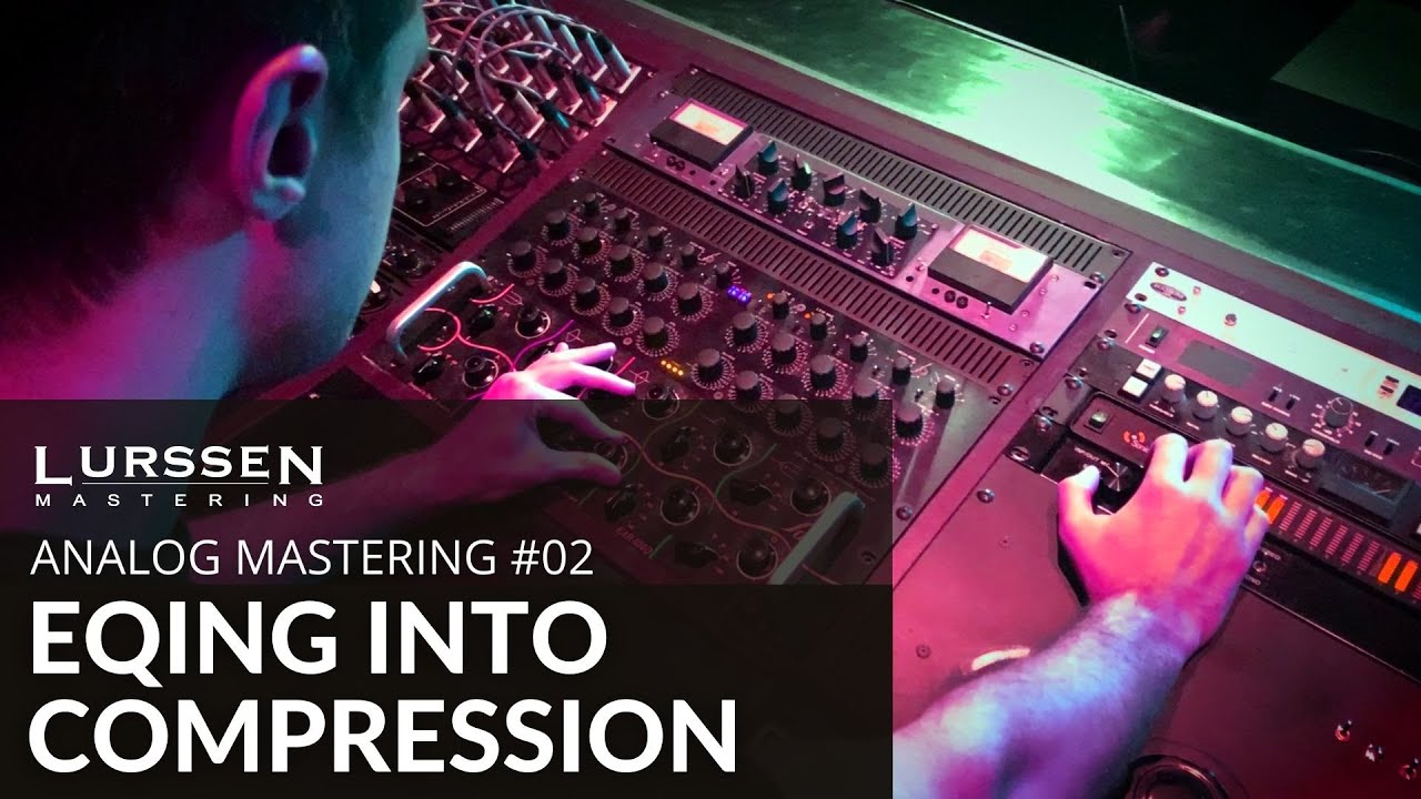 Analog Mastering #02 | EQing Into Compression - YouTube