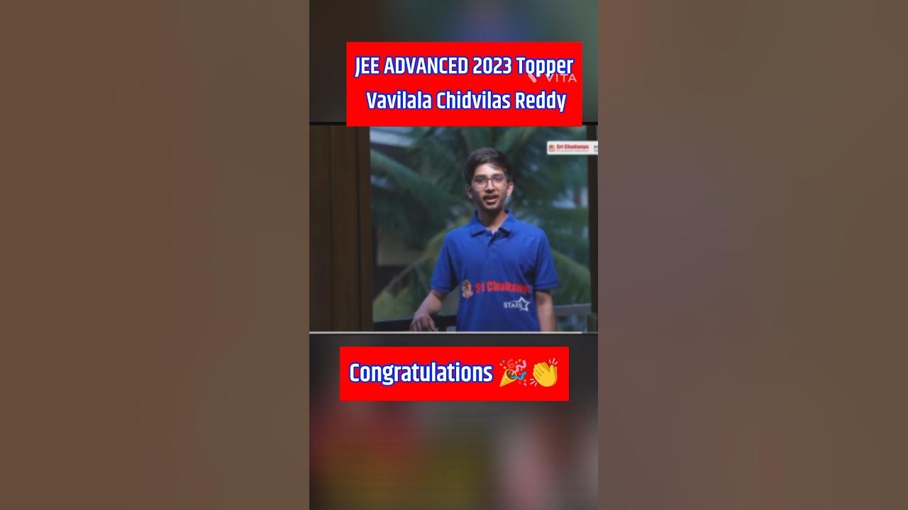 JEE Advanced 2023 Topper | Vavilala Chidvilas Reddy Jee Advanced 2023 Topper #shorts # ...