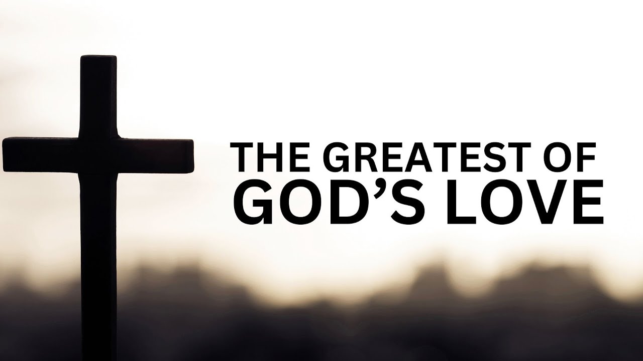 "The Greatest of God's Love" - Rev. Joey McKinnies - YouTube