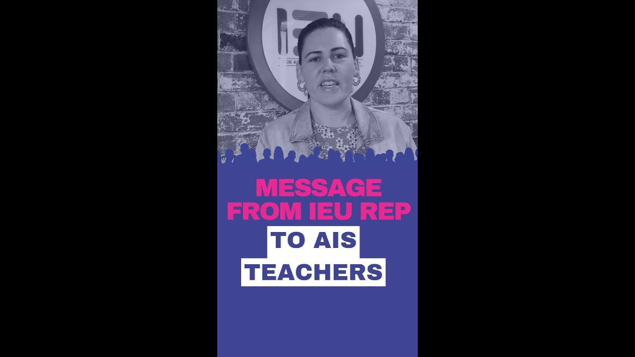 Important message from an IEU rep to AIS teachers in NSW and the ACT ...