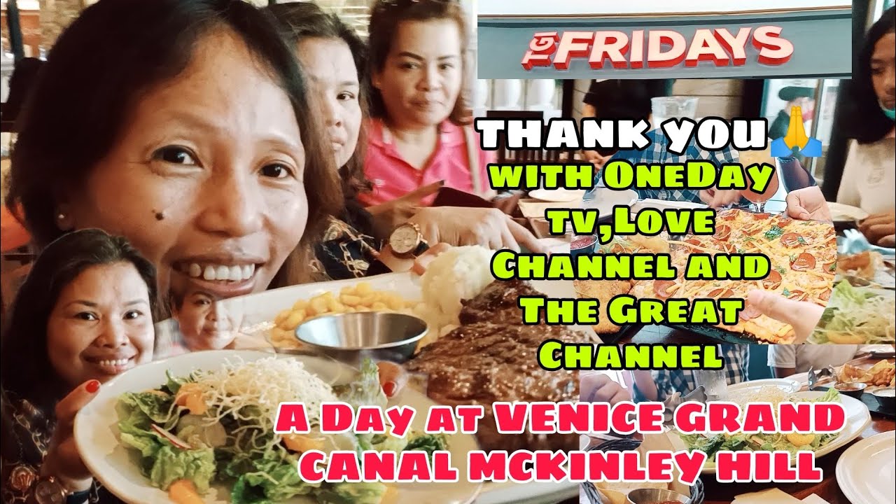 A Day at VENICE GRAND CANAL MCKINLEY HILL PH | LET'S EAT at @TGI ...