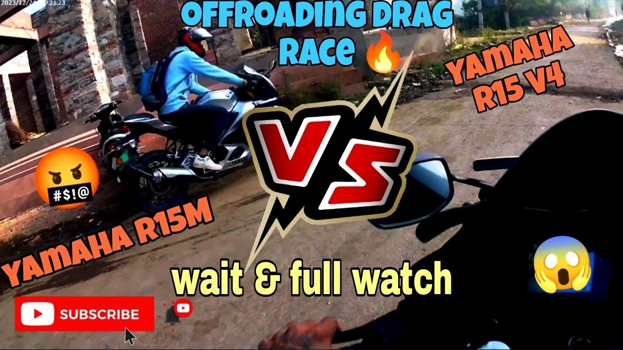 Off-Roading YAMAHA 😱R15M v/s. YAMAHA🥵 R15 V4 DRAG RACE 🔥💯#bikelover # ...