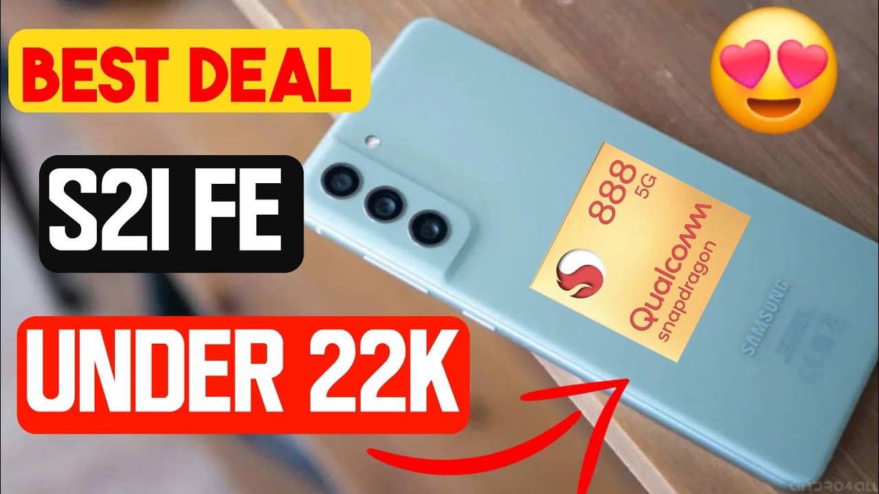 Samsung S21 FE Still Value For Money Under 25K😳 | Personal Review | Tech Flare - YouTube