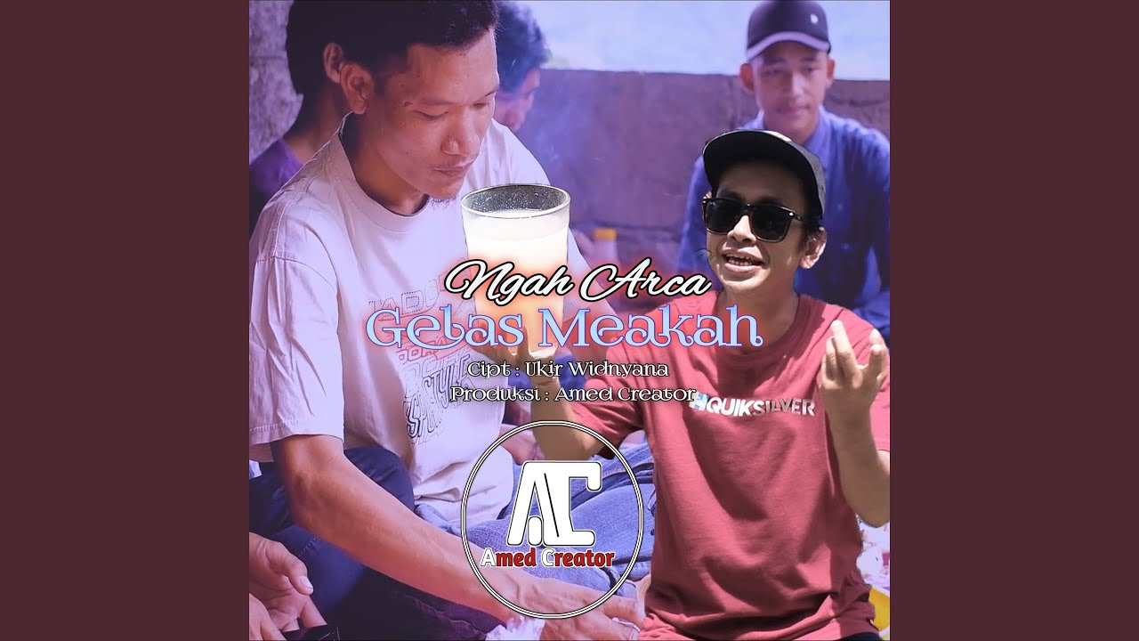 Gelas Meakah - YouTube