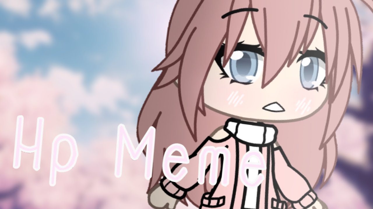 HP Meme || Gacha Life - YouTube