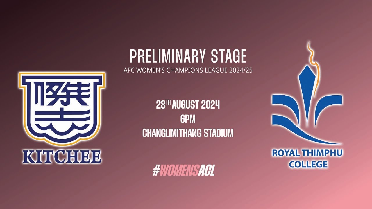 AFC Women's Champions league | Preliminary Stage | Kitchee SC Vs Royal Thimphu College Fc - YouTube