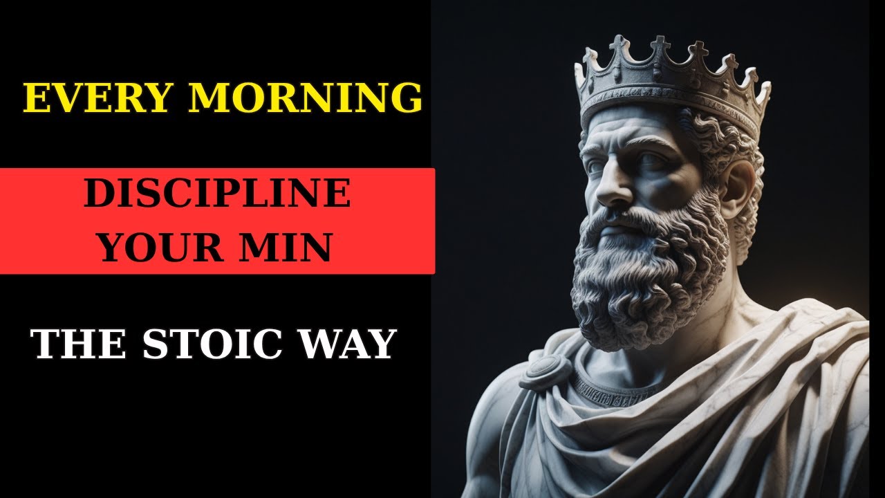 Stoic Philosophy to Discipline Your Mind Every Morning | Stoic Wisdom ...