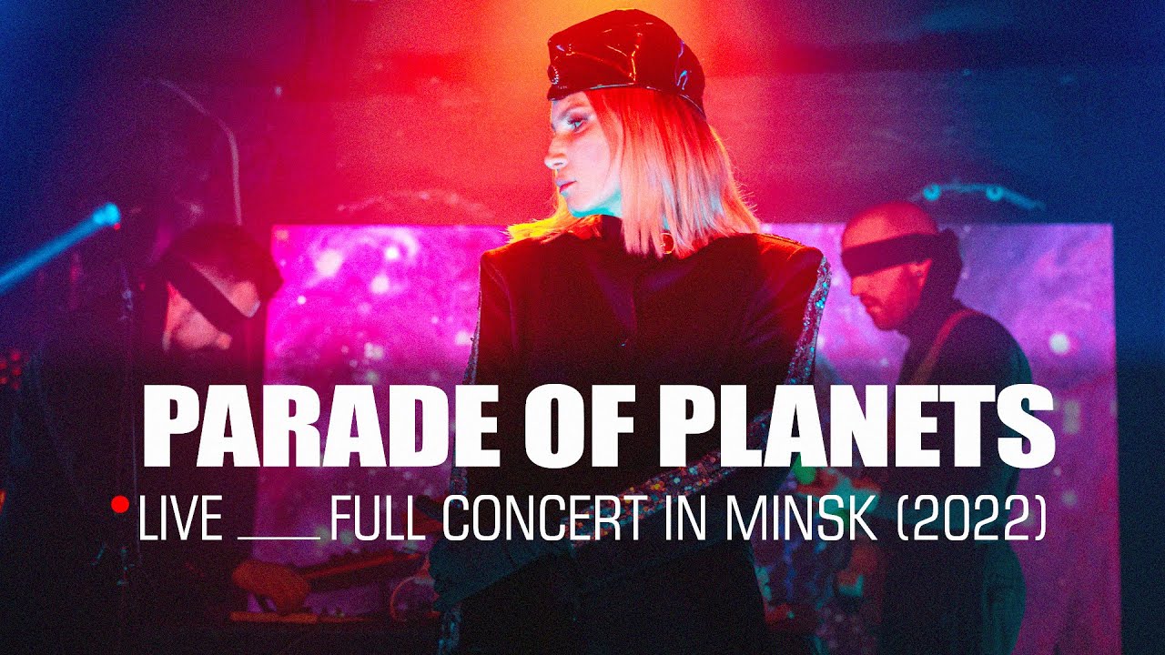 Parade of Planets | Live performance in Minsk | (Full 2022) - YouTube