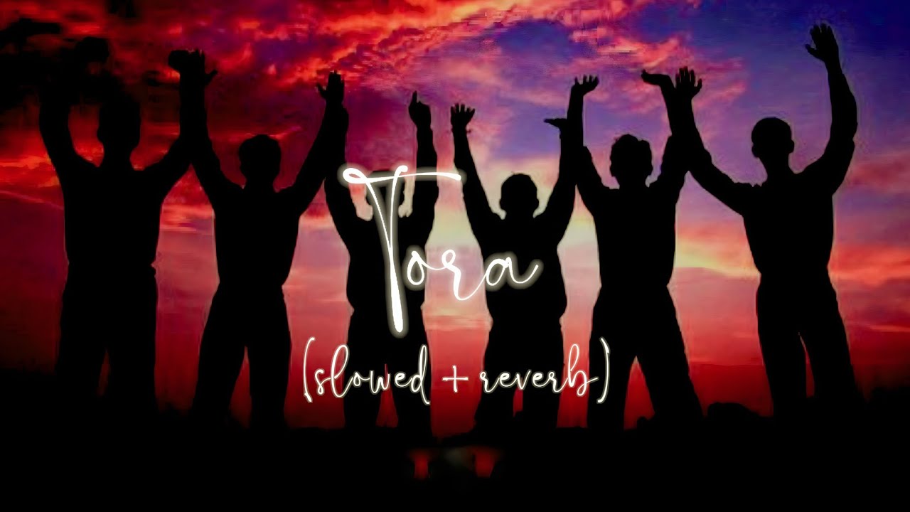 Tora | slowed and reverb | Sumit Goswami | #lofi @Itz_rough - YouTube