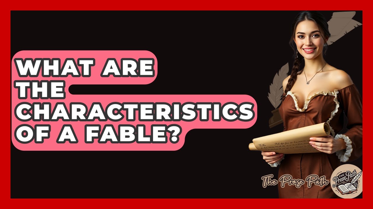 What Are The Characteristics Of A Fable? - The Prose Path - YouTube