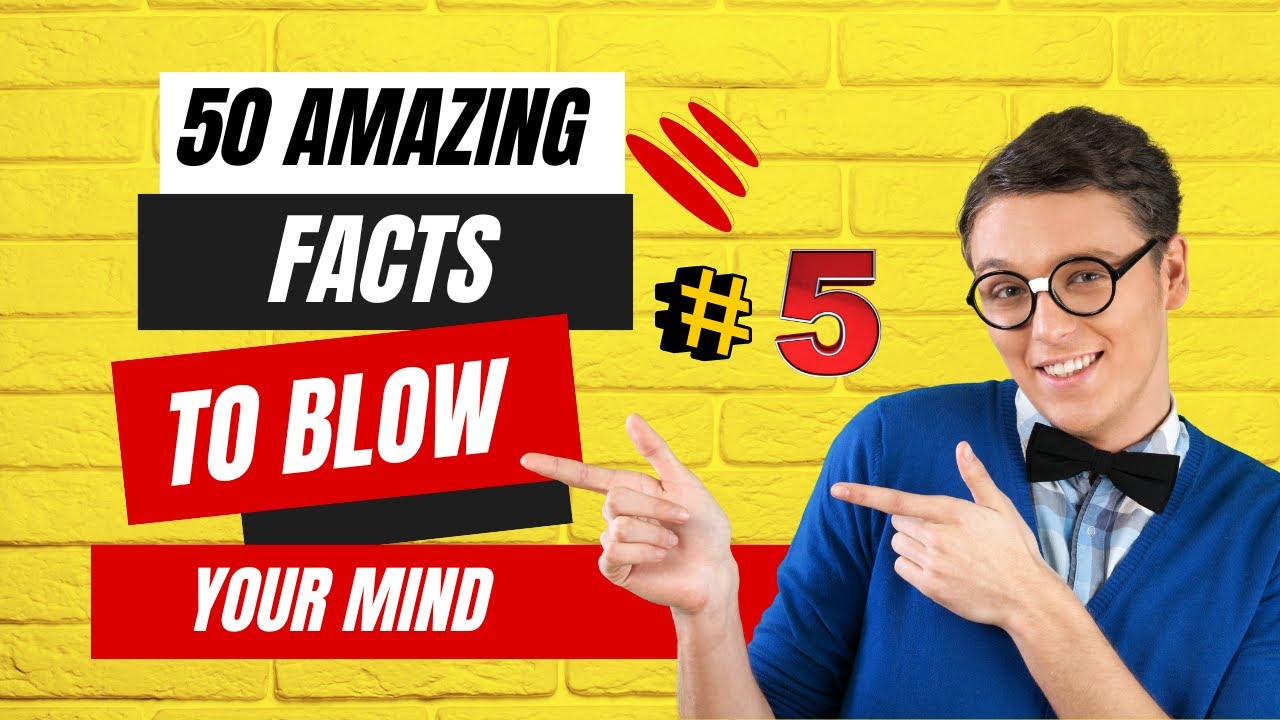 50 AMAZING Facts to Blow Your Mind! | 46 fact will make you think ...