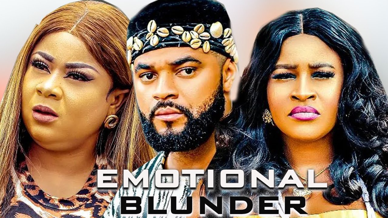 EMOTIONAL BLUNDER (UJU OKOLI, STEPHEN ODIMGBE, MARY IGWE) - 2022 LATEST ...