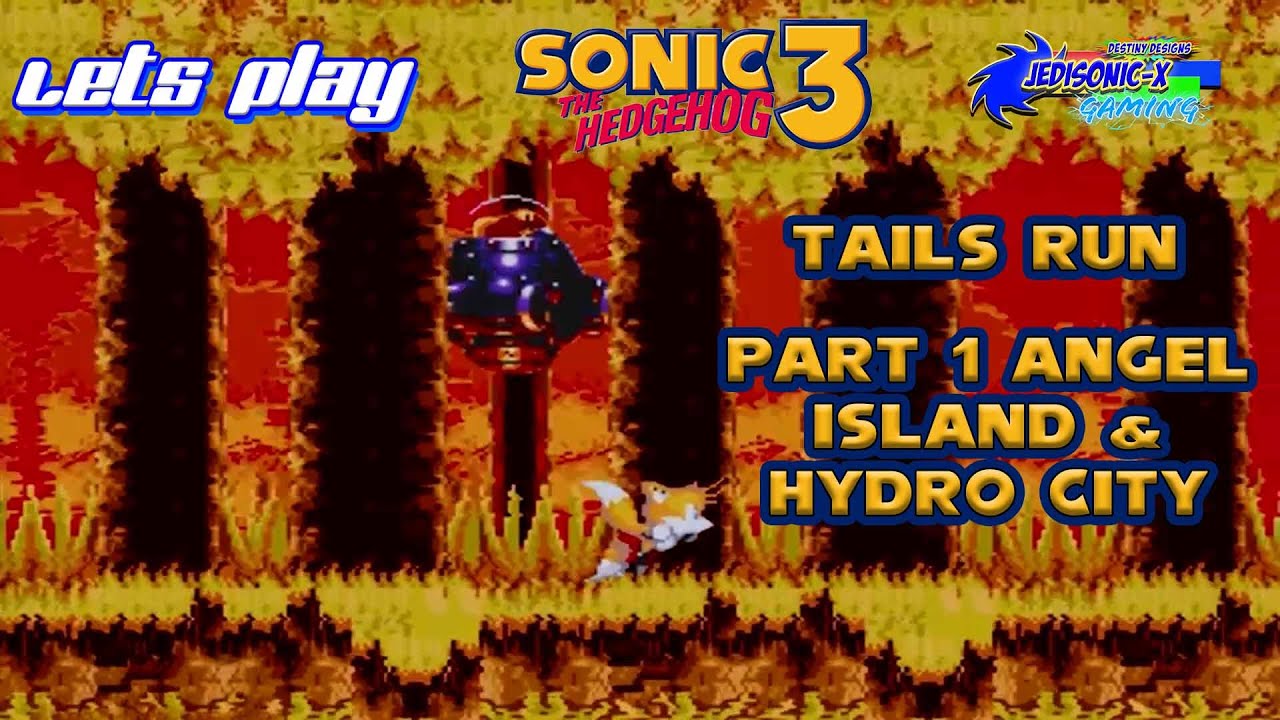 Sonic 3 Tails Run Part 1 Angel Island & Hydro City Zones - YouTube