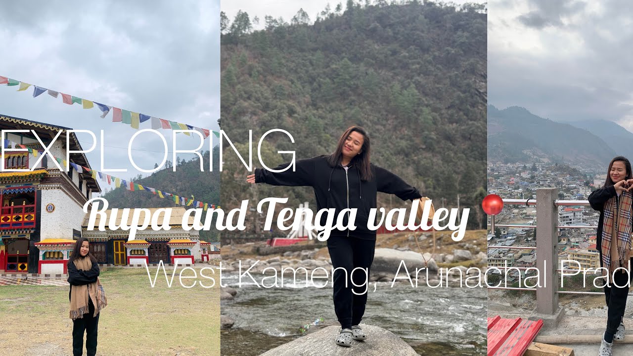 Exploring Rupa And Tenga valley of West Kameng, Arunachal Pradesh🌿 # ...