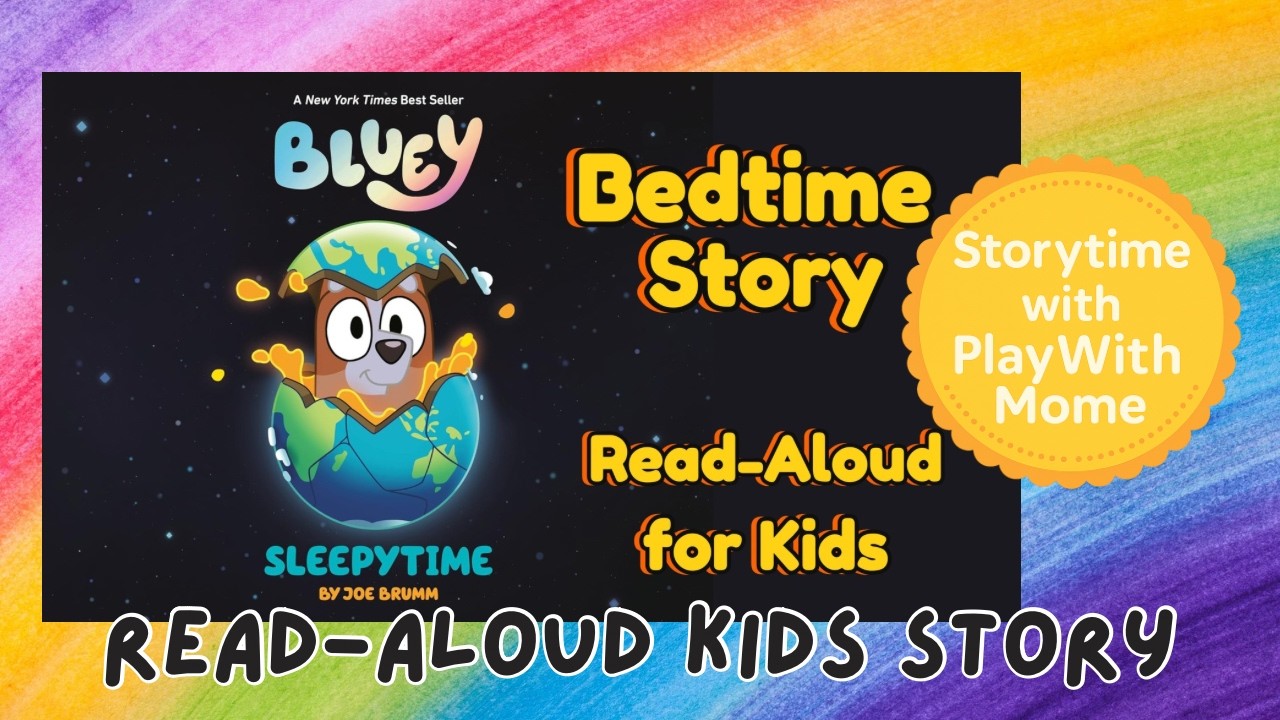 Bluey Sleepytime | Read-Aloud Story for Kids | Bedtime Story ...