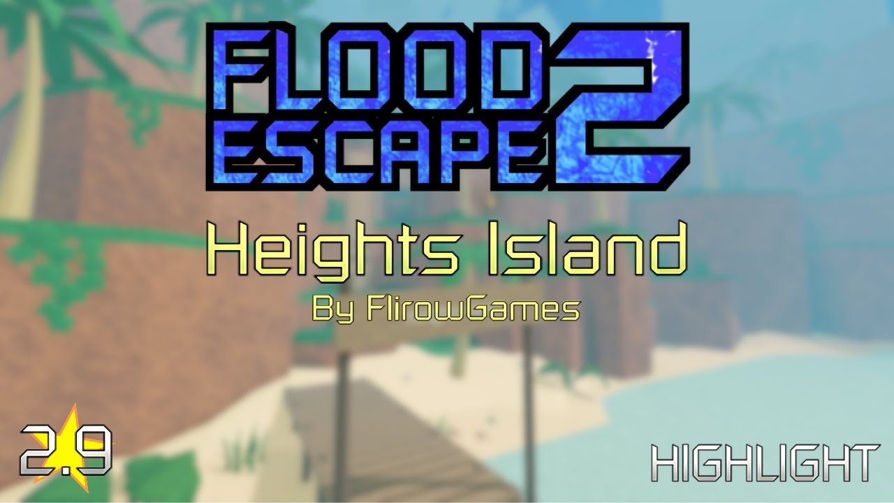Roblox | Flood Escape 2 - Heights Island [HIGHLIGHT] - YouTube