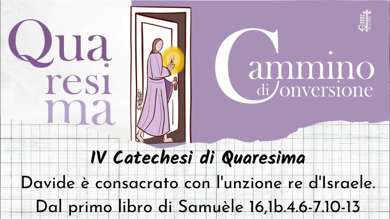 IV Catechesi quaresimale: 1 Samuele16, 1-13 - YouTube