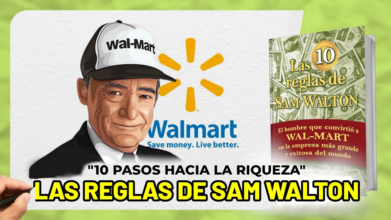 10 PASOS hacia la RIQUEZA - Las 10 REGLAS de Sam Walton (Resumen ...