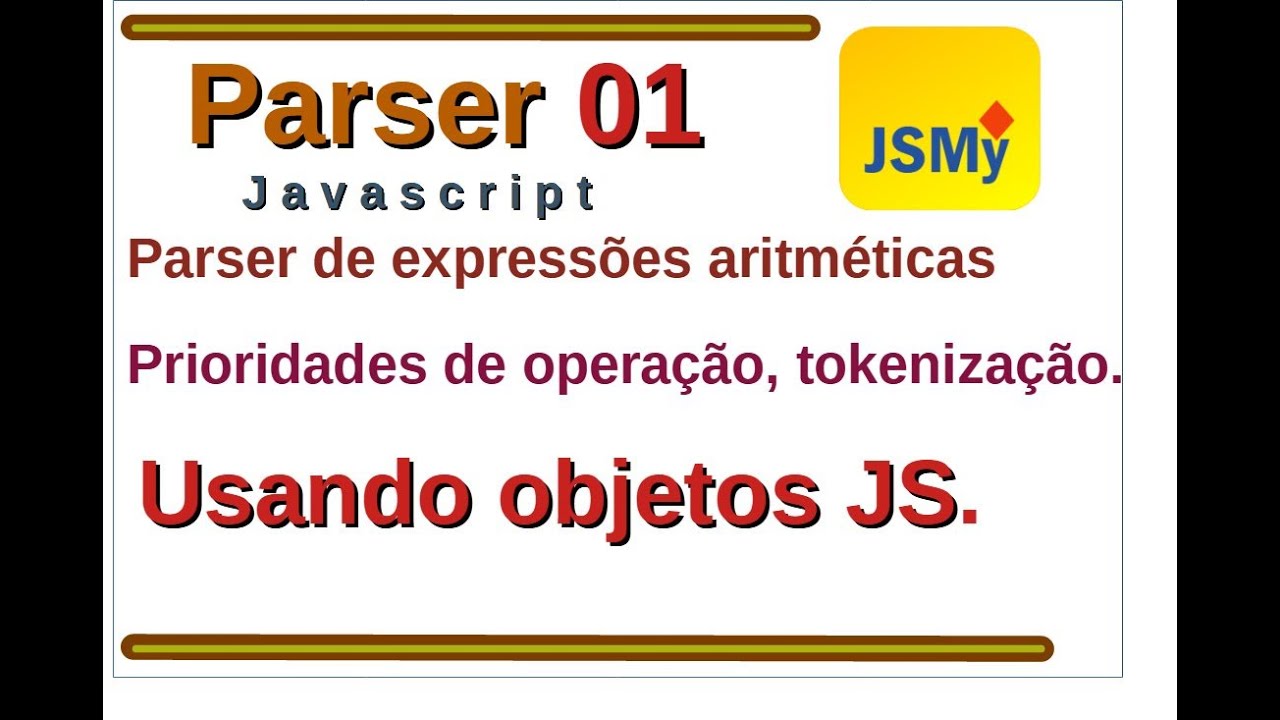 Javascript - Parser 01 - Teoria, prioridades de operação e tokenização ...