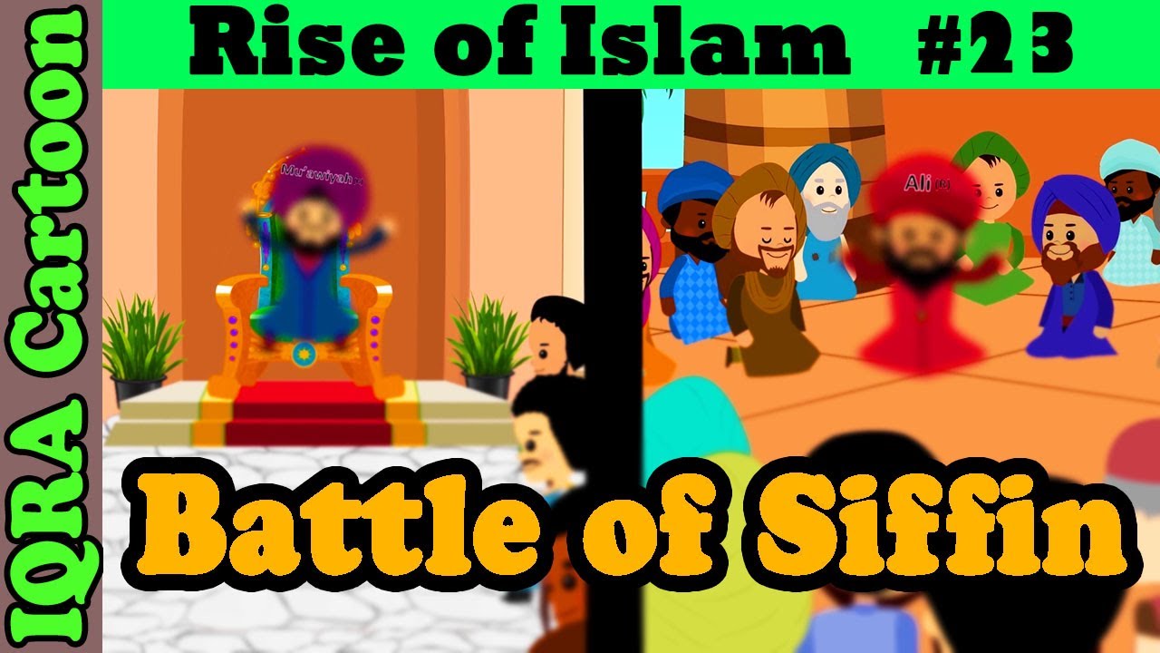 CIVIL WAR - Battle of Siffin: Rise of Islam Ep 23 | Islamic History ...