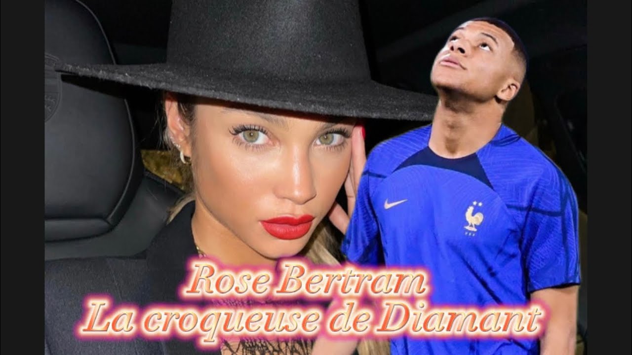 KYLIAN MBAPPE Vs ROSE BERTRAM LA CROQUEUSE DE DIAMANT - YouTube