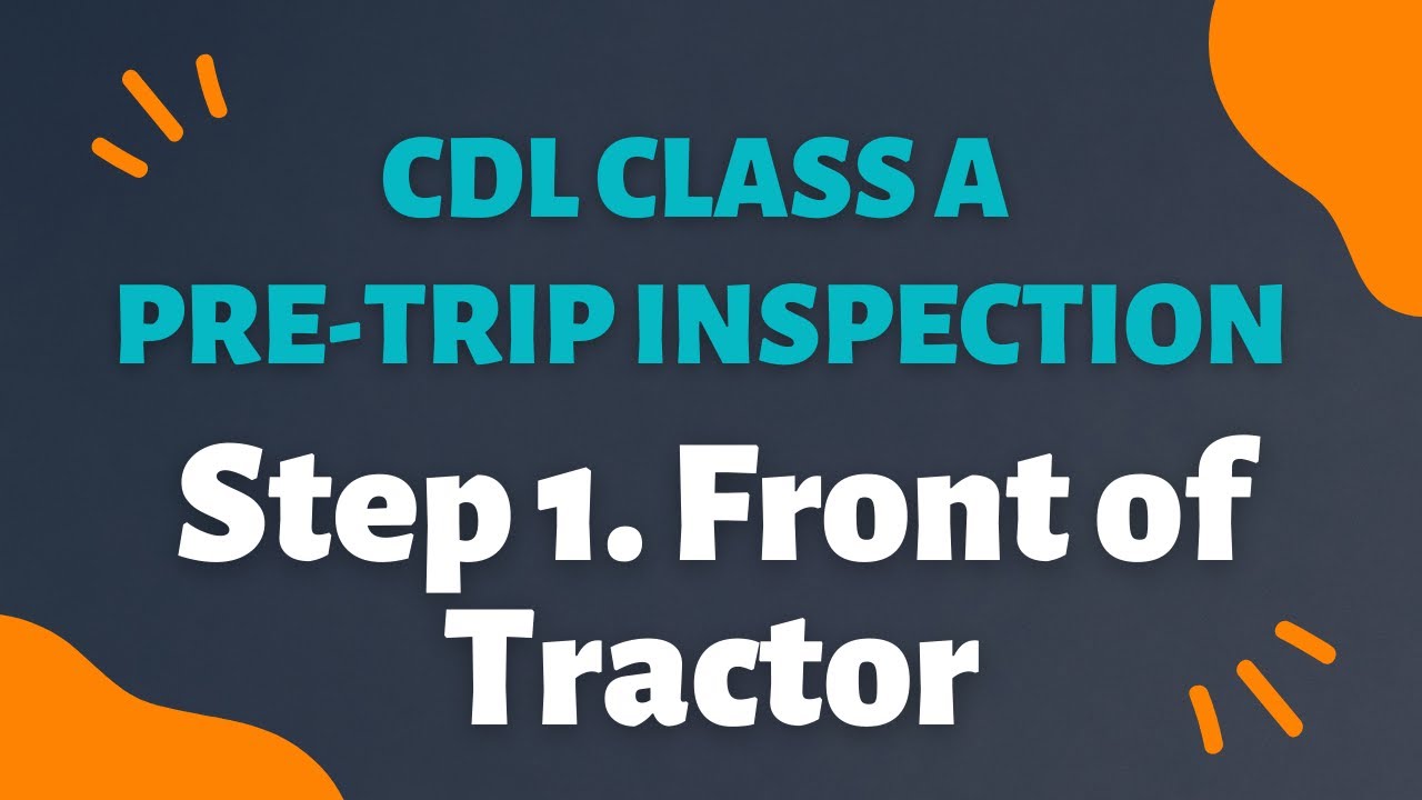 CDL Class A Pre-Trip Inspection. Part 1 Front of Tractor. Easiest way ...