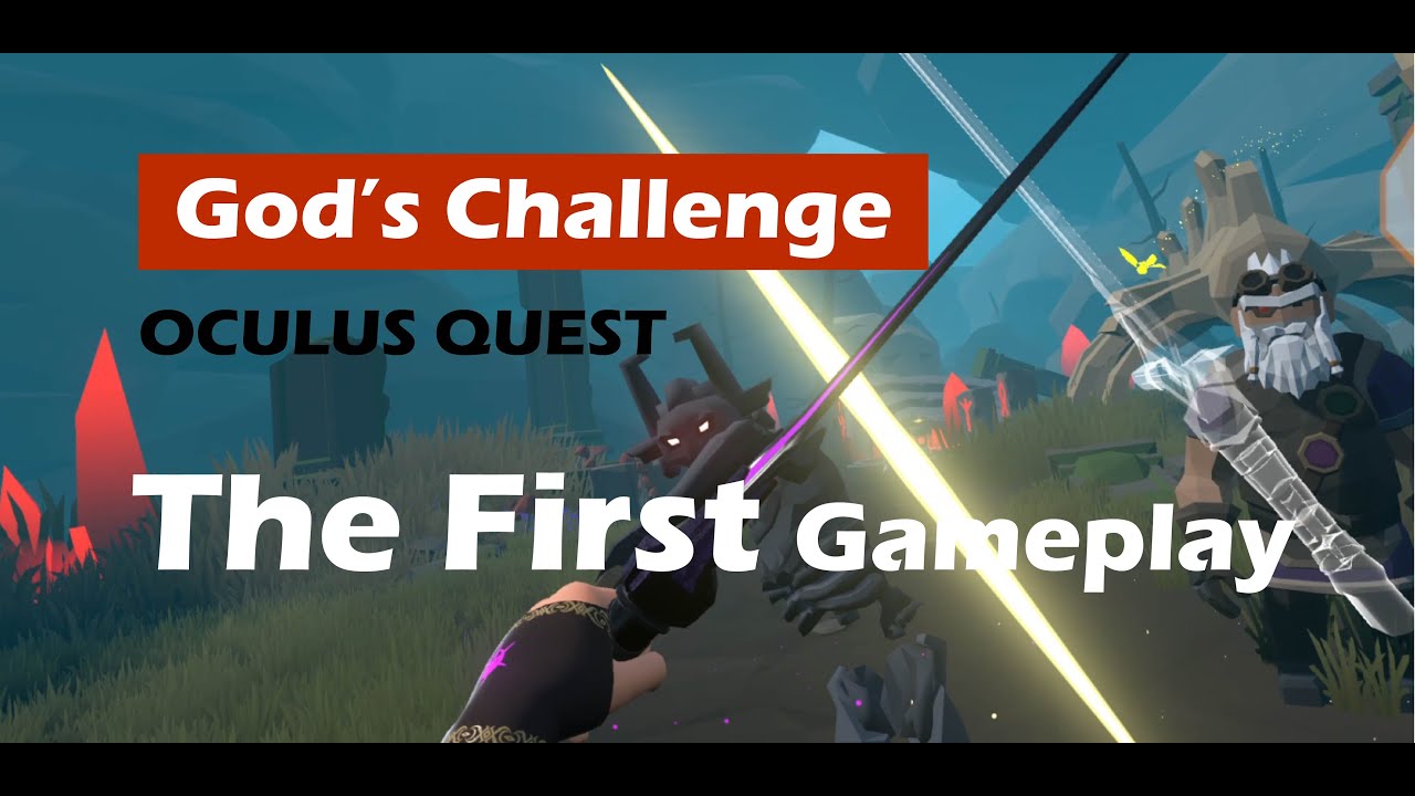 The First 10 Minutes Gameplay Of God's Challenge | VR | Oculus Quest ...