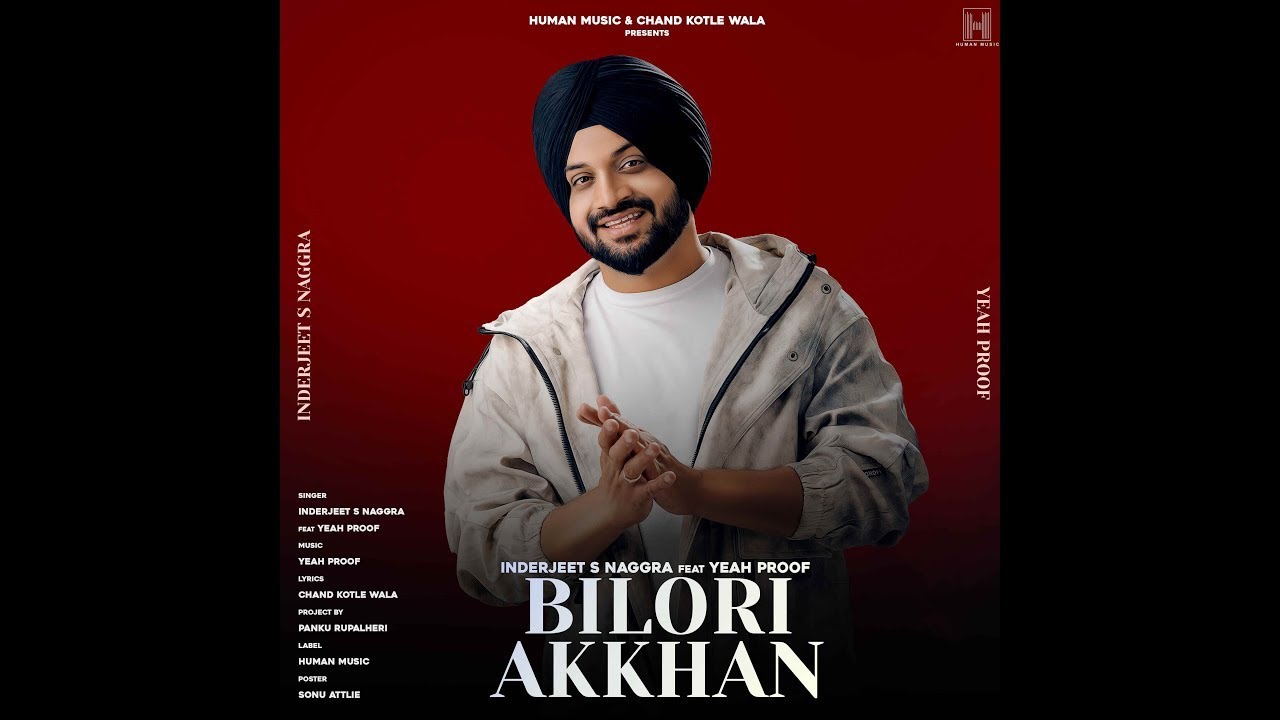 BILORI AKKHAN - Inderjeet S Naggra | Yeah Proof | New Punjabi Song 2026 ...