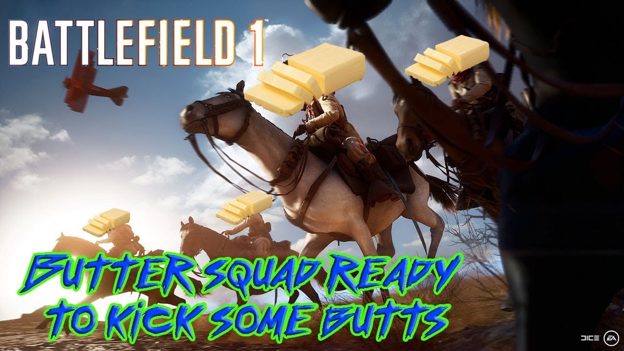 Battlefield 1 || Butter squad ready to kick some butts - YouTube