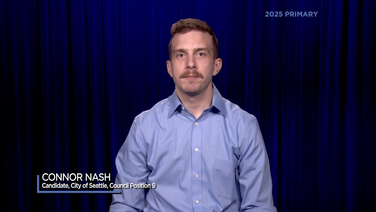 Connor Nash, candidate for City of Seattle, Council Position 9 - Video ...