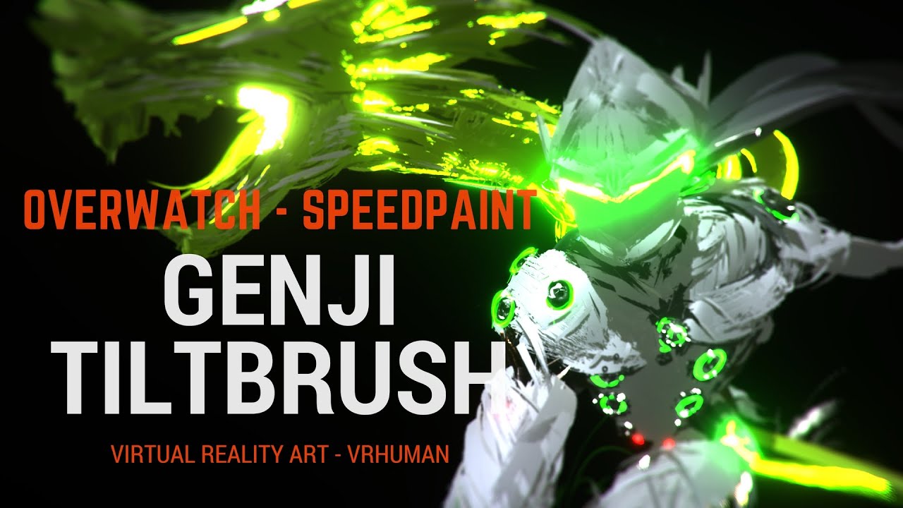 Tilt Brush - Genji Overwatch Lore - VR Painting - YouTube