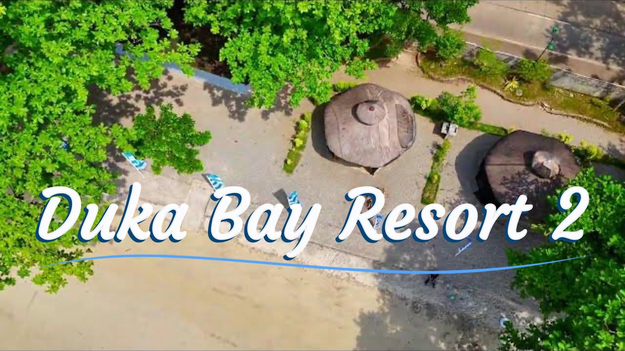 DUKA BAY RESORT | PART 2 - YouTube