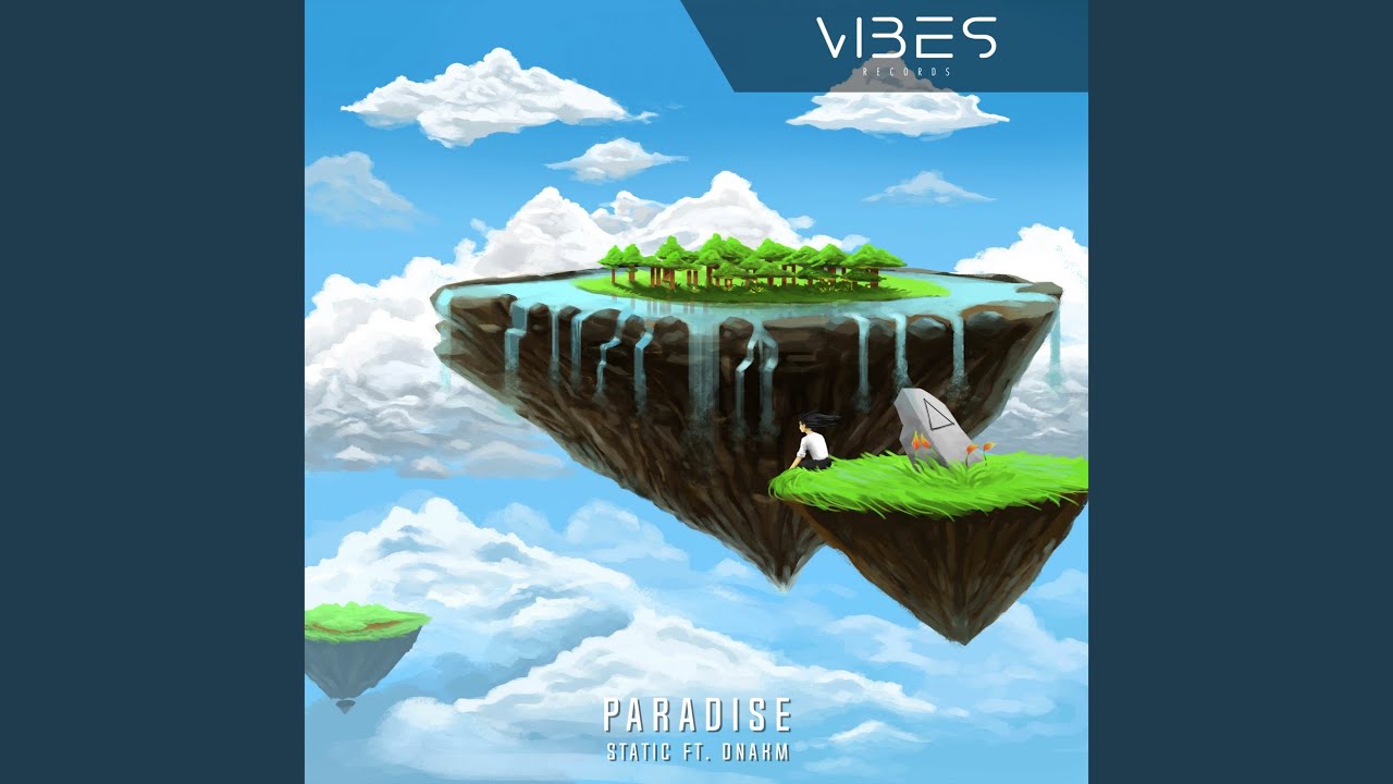 Paradise (feat. DNAKM) - Static: Song Lyrics, Music Videos & Concerts