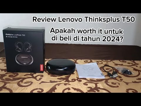 Review Lenovo Thinkplus T50 Apakah worth it untuk di beli tahun 2024 ...
