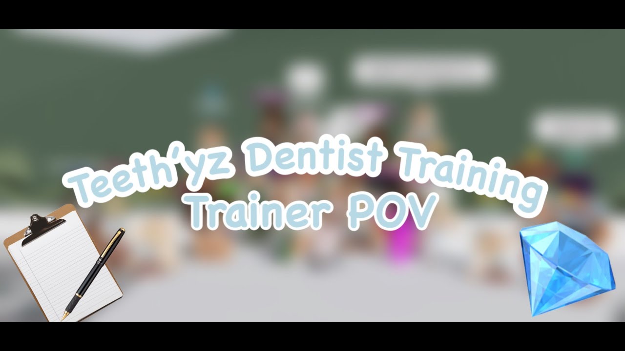 Teeth'yz Dentist Training II Trainer POV 💎 - YouTube