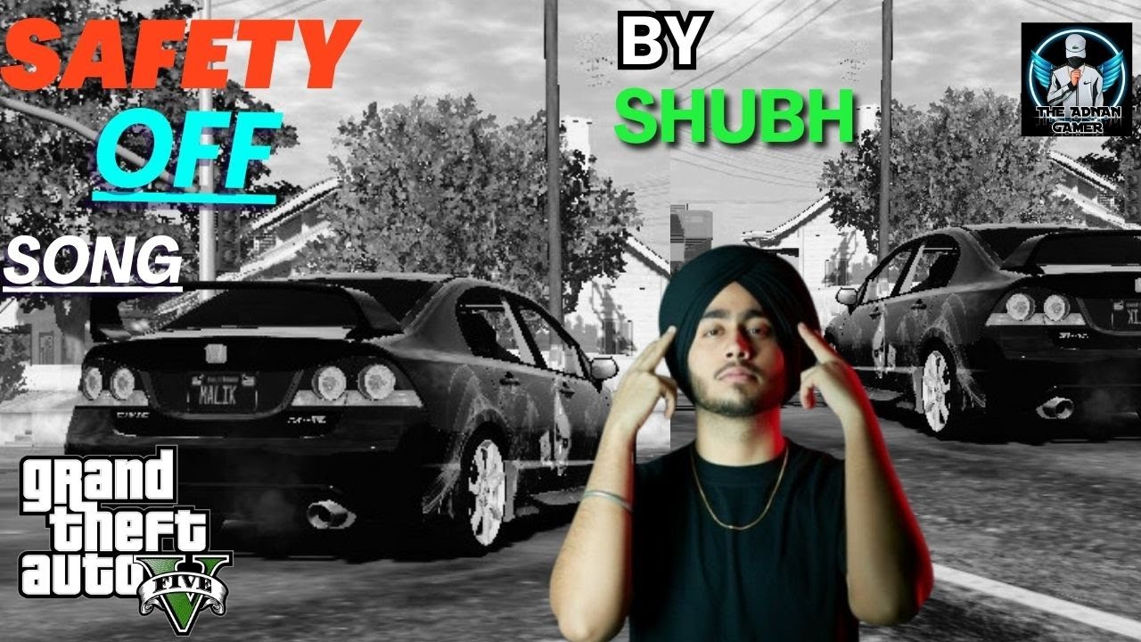 Shubh Safety Off ( Official Video ) In Gta5 New Song #theadnangamer # ...