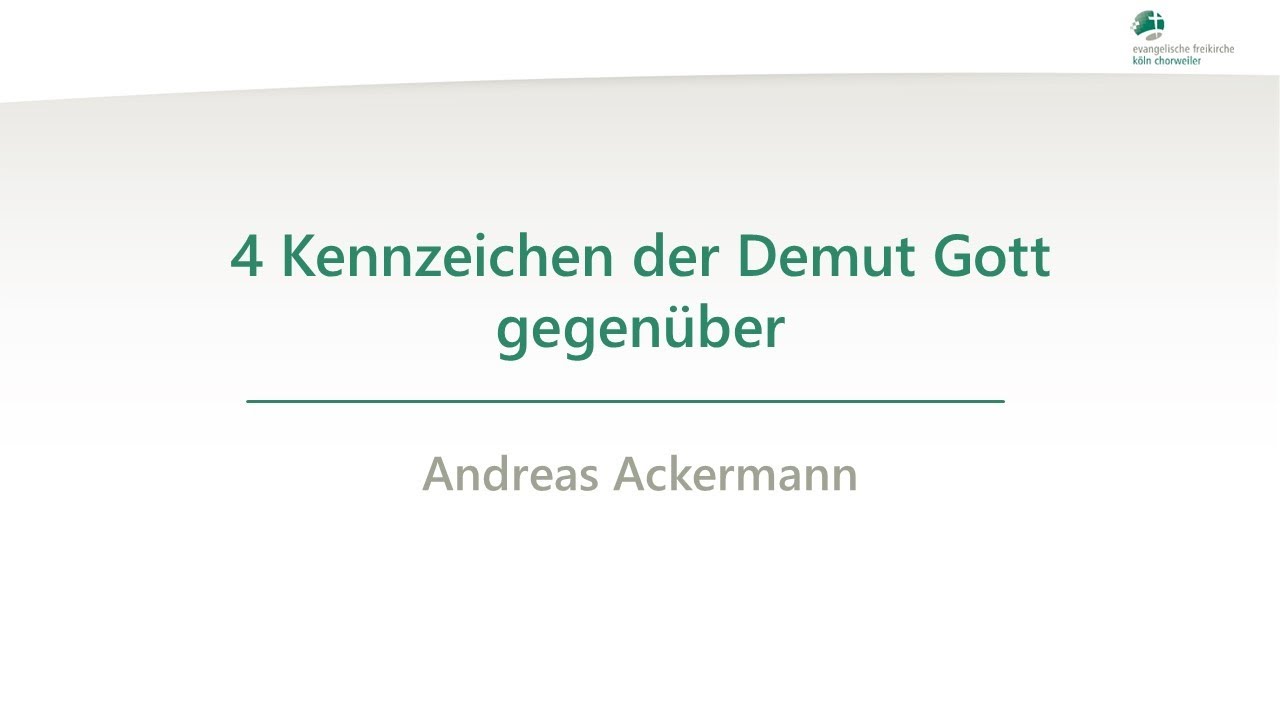 4 Kennzeichen der Demut Gott gegenüber - Andreas Ackermann - 27.02.2025 ...