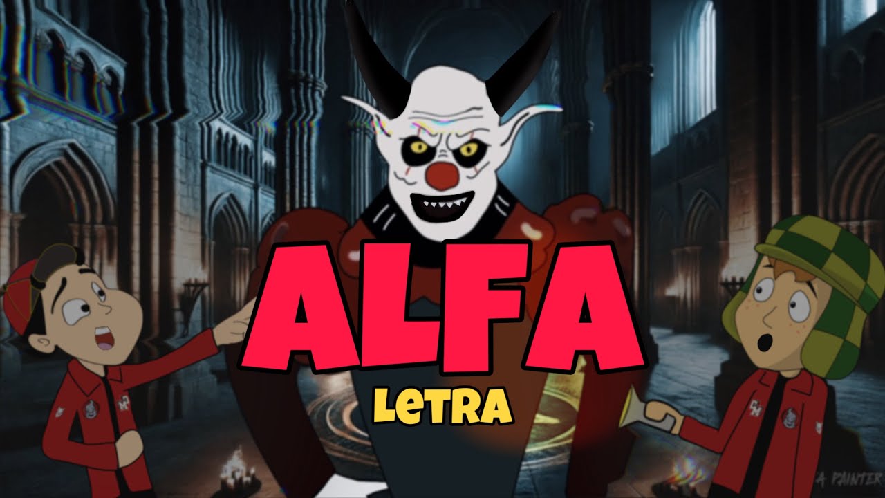 ALFA canción LETRA by El Chavo y el CLUB MISTERIO - YouTube