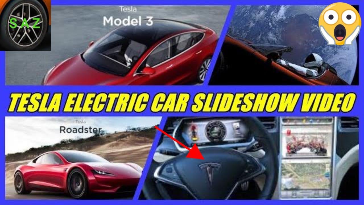 TESLA ELECTRIC CAR SLIDESHOW VIDEO//TESLA IMAGES SLIDESHOW - YouTube