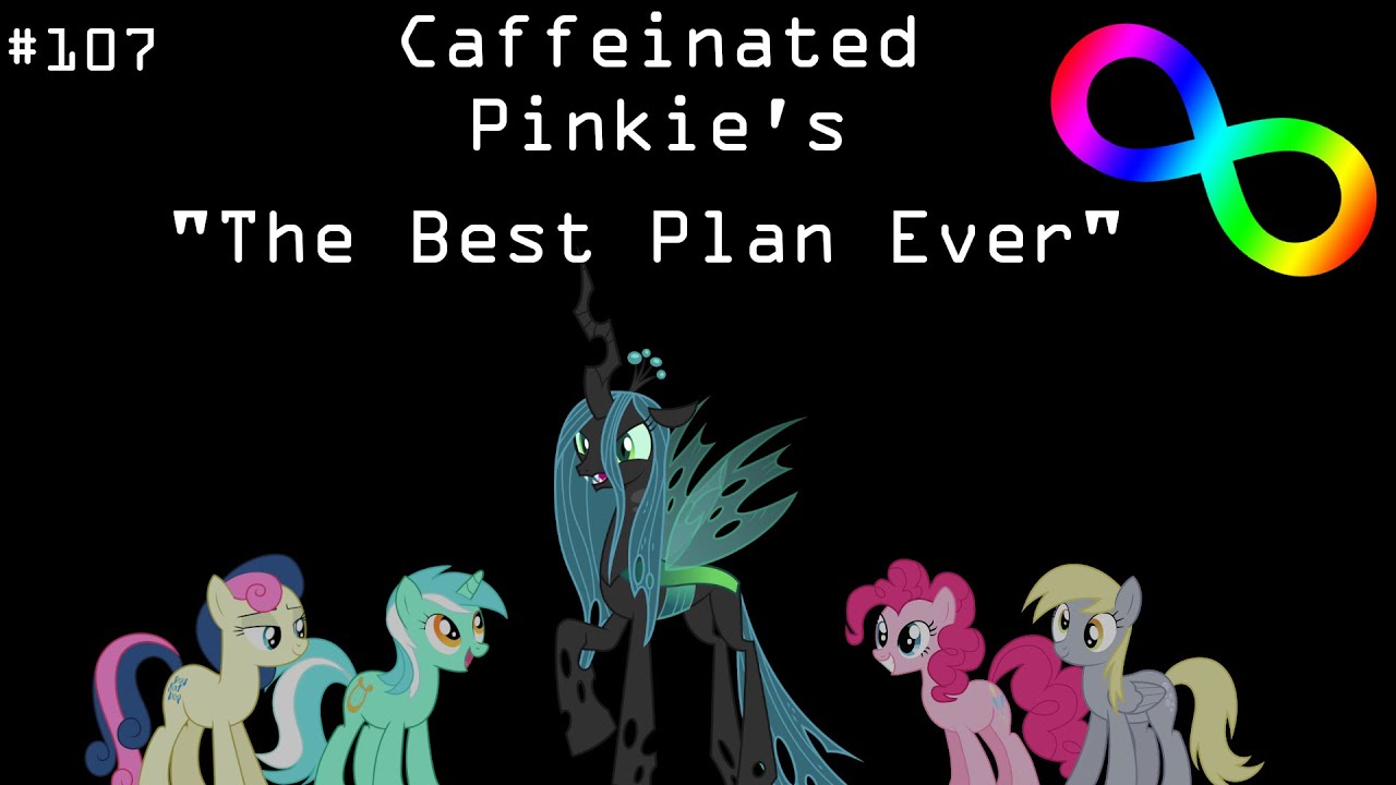 Caffeinated Pinkie's "The Best Plan Ever" (MLP Reading - Rated E) - YouTube