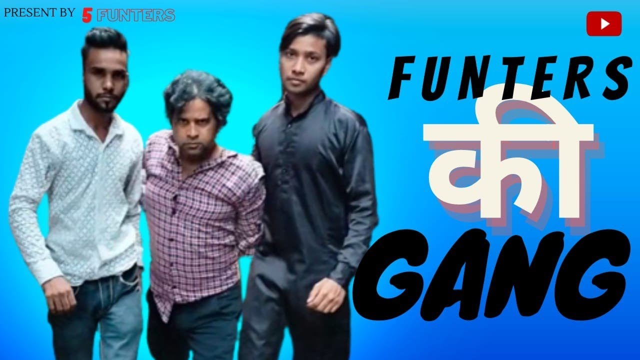 Funters ki GANG 😡😂 #funnyvideo #comdey #5funter #trending - YouTube