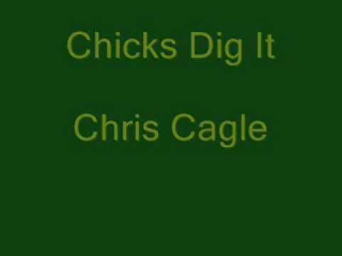 Chicks Dig It by Chris Cagle - YouTube
