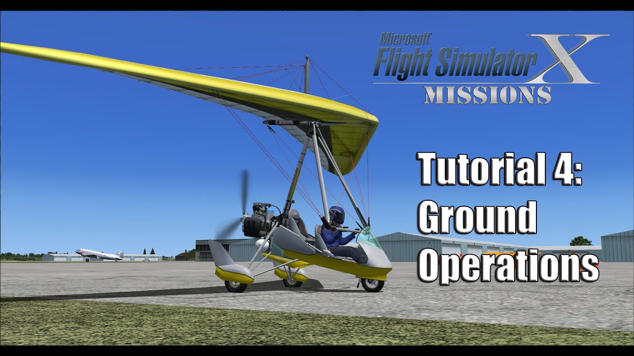 FSX/Flight Simulator X Missions: Tutorial 4: Ground Operations - 582L ...