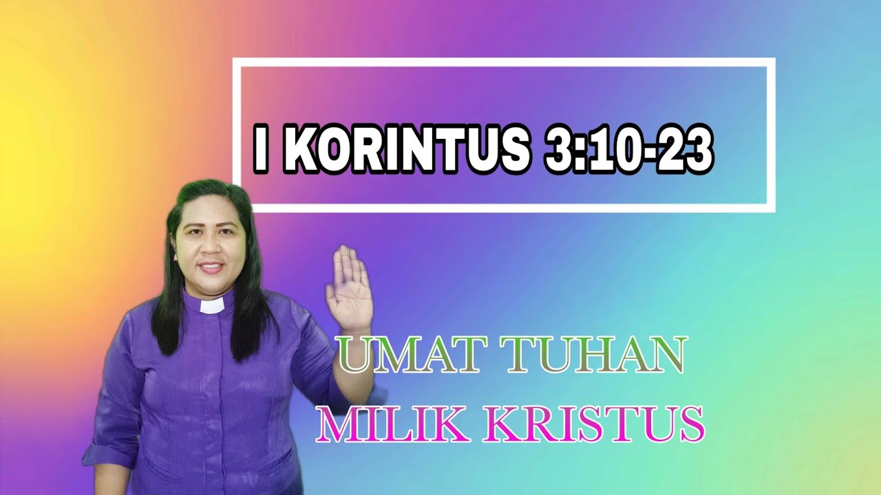 Khotbah 1 Korintus 3:10-23 Dasar dan bangunan. "Umat Tuhan milik ...