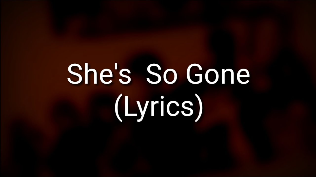 Naomi Scott - She's So Gone (Lyrics) - YouTube