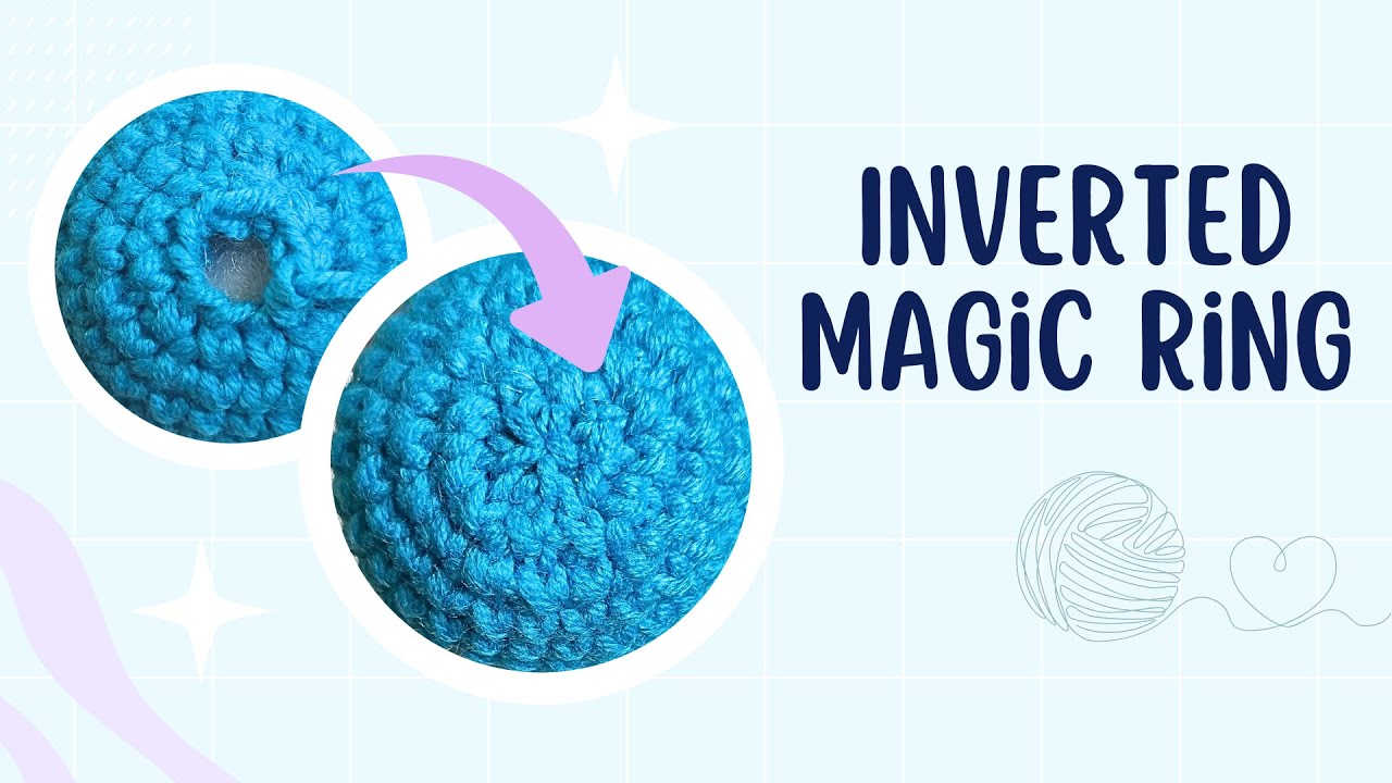 Inverted Magic Ring: Perfect Finish for Amigurumi - YouTube