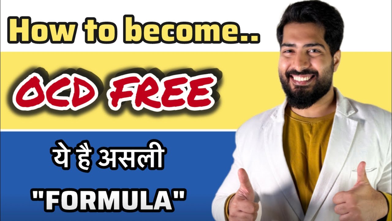 OCD FREE कैसे बनें | Psychologist Ayush Chandra | Best OCD Expert in ...
