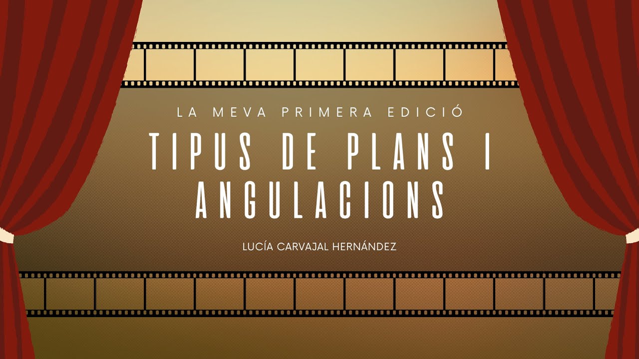 TIPUS DE PLANS I ANGLES - YouTube