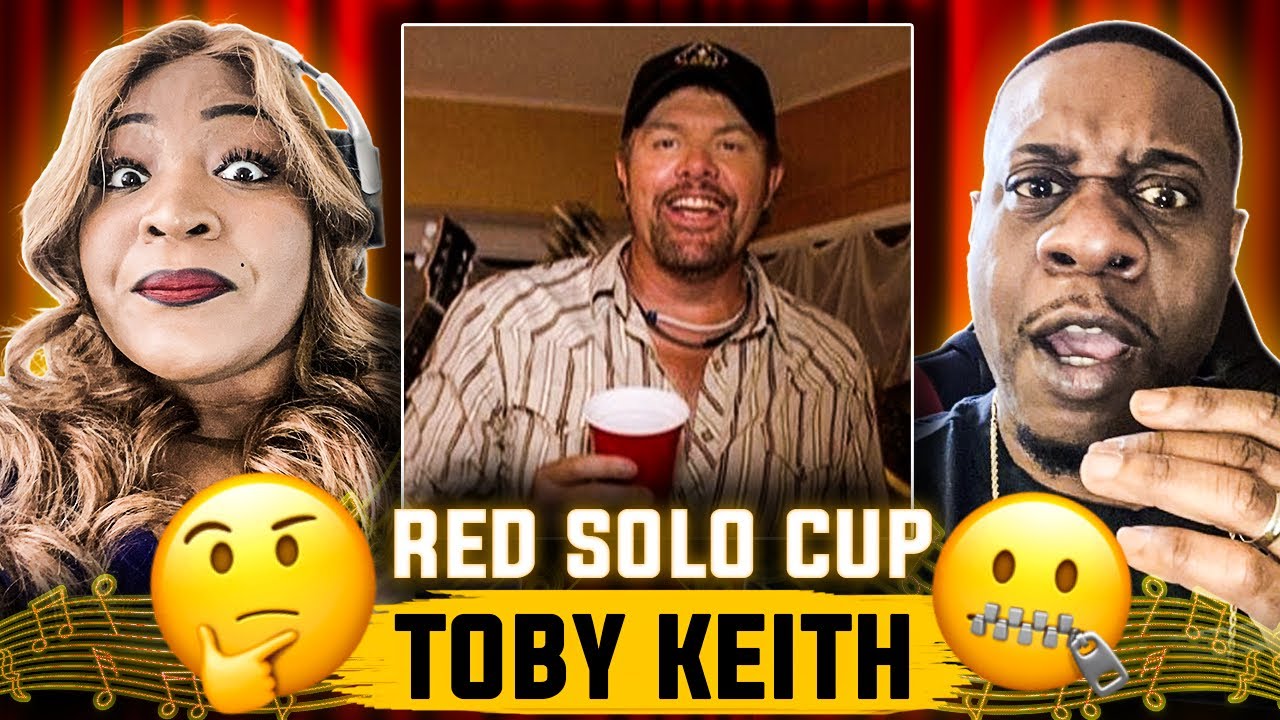 Toby Made This Cup Famous!!! Toby Keith - Red Solo Cup (Reaction) - YouTube