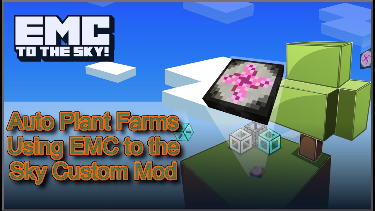 Auto Plant Farms Using EMC to the Sky Custom Mod | 2 | - YouTube
